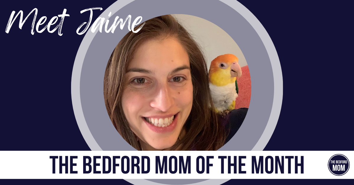 The Bedford Mom of the Month: Jaime Altabet – The Bedford Mom
