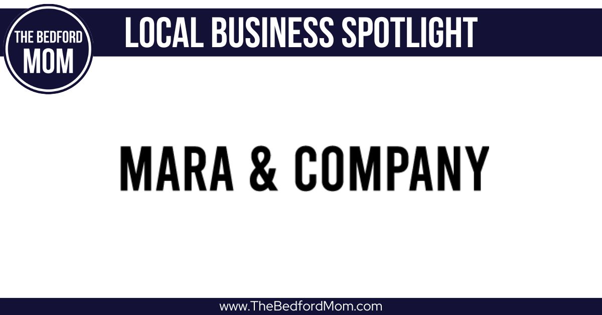 Local Business Spotlight of the Month: Mara and Company – The Bedford Mom